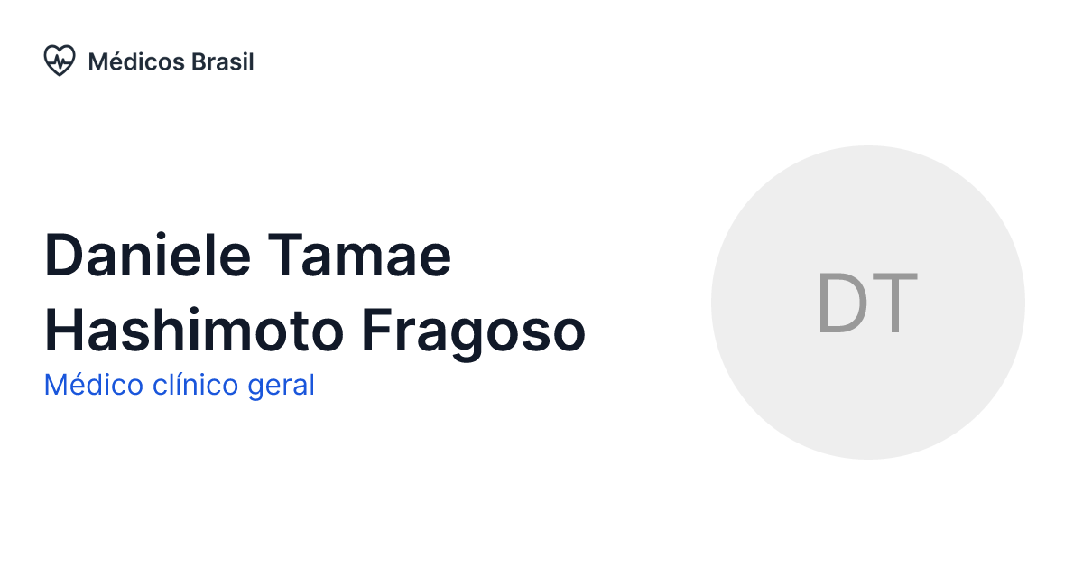 Daniele Tamae Hashimoto Fragoso - Médico clínico geral | Médicos Brasil