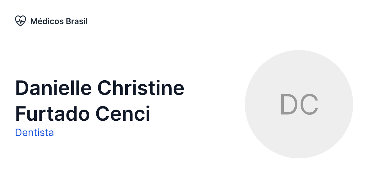 Danielle Christine Furtado Cenci - Dentista | Médicos Brasil