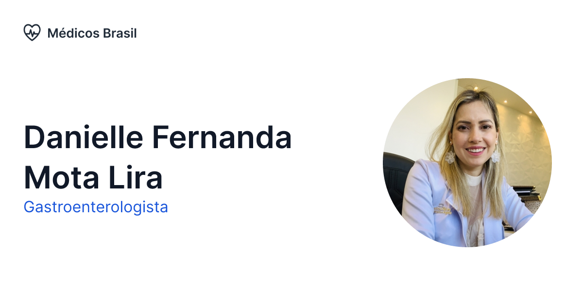 Danielle Fernanda Mota Lira - Gastroenterologista | Médicos Brasil