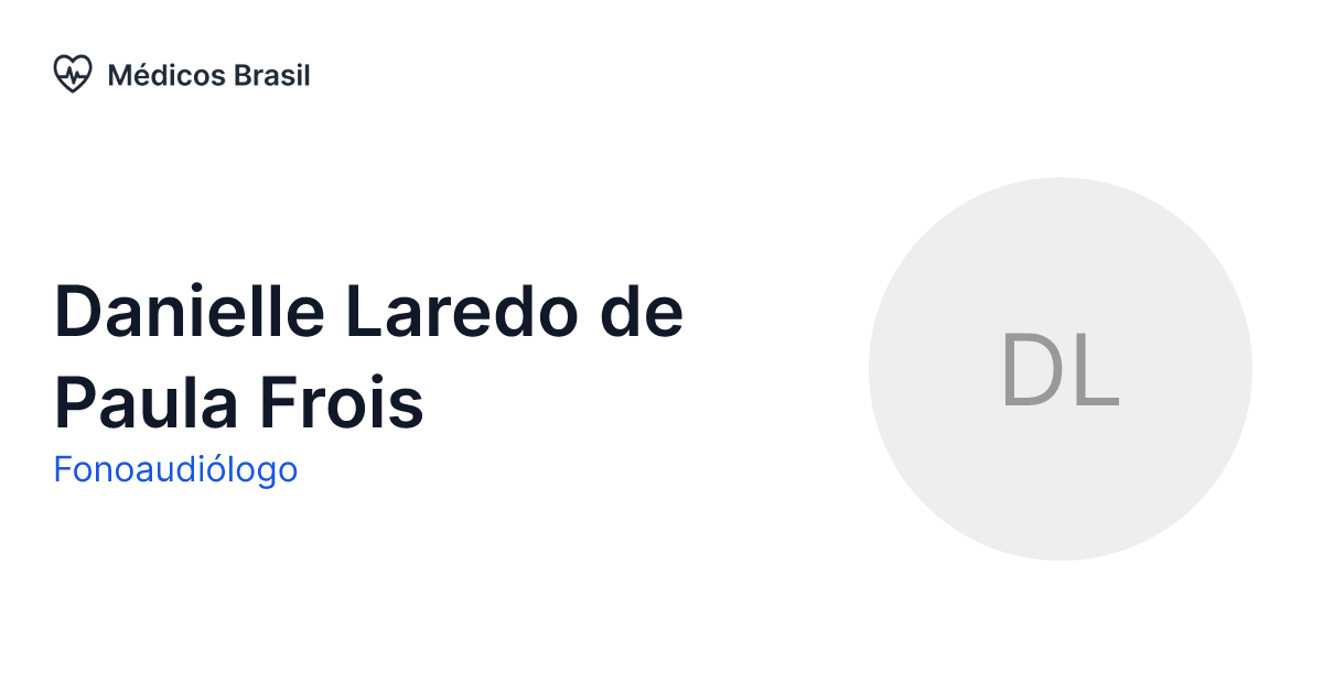 Danielle Laredo de Paula Frois - Fonoaudiólogo | Médicos Brasil