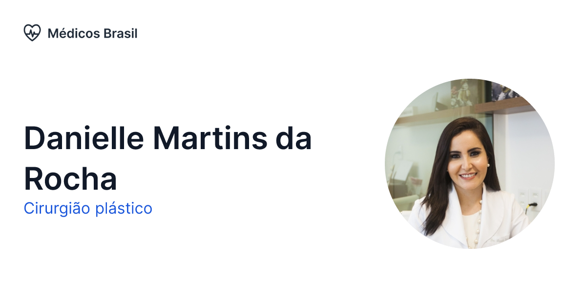 Danielle Martins da Rocha - Cirurgião plástico | Médicos Brasil