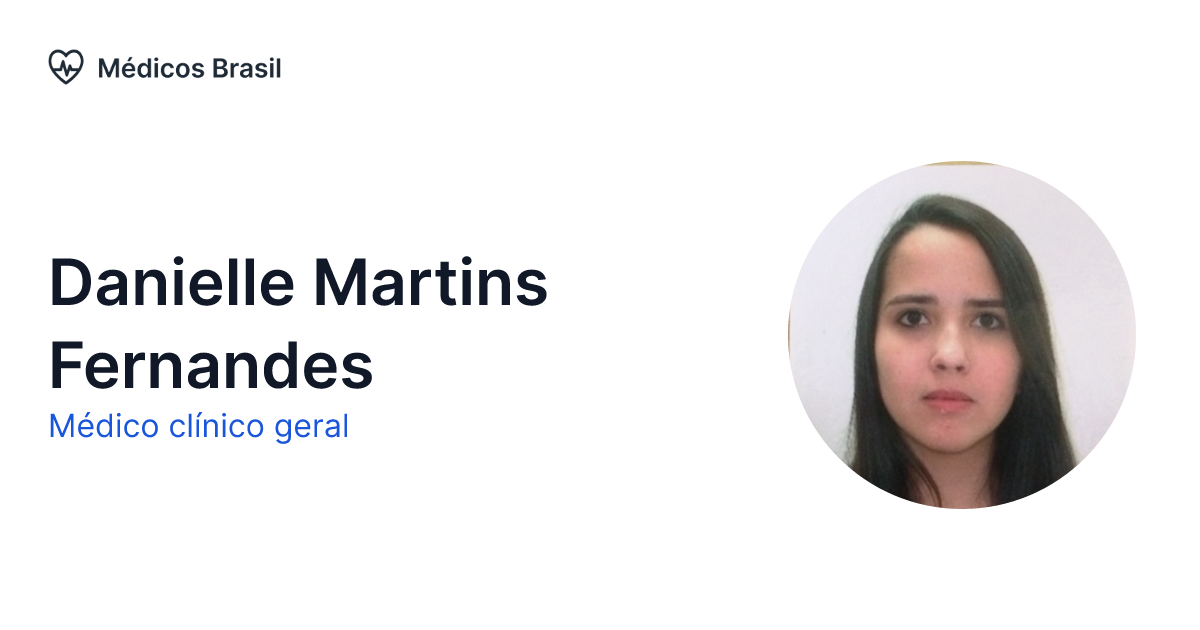 Danielle Martins Fernandes - Médico clínico geral | Médicos Brasil