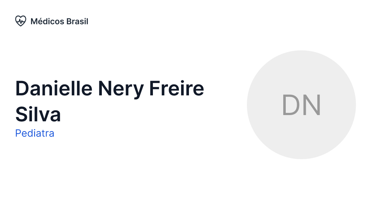 Danielle Nery Freire Silva - Pediatra | Médicos Brasil