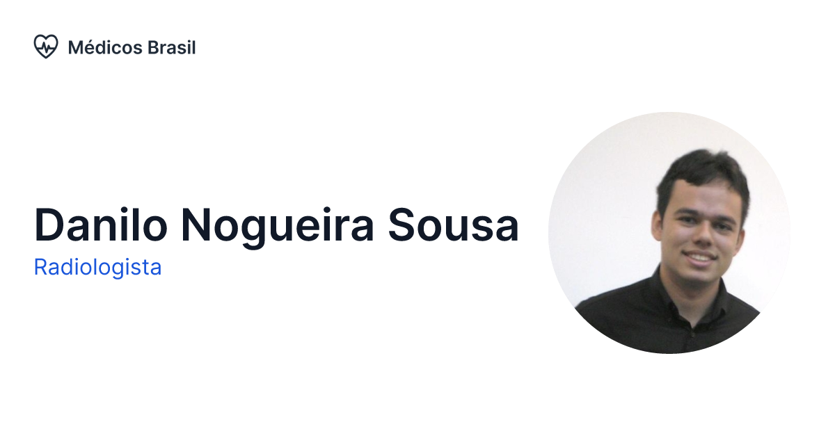Danilo Nogueira Sousa - Radiologista | Médicos Brasil