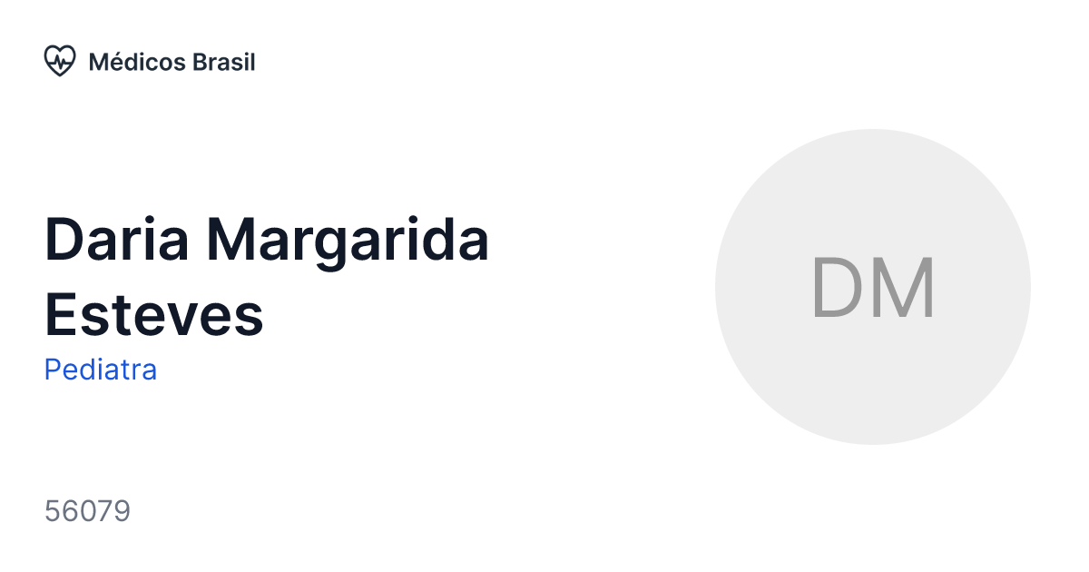 Daria Margarida Esteves - Pediatra | Médicos Brasil
