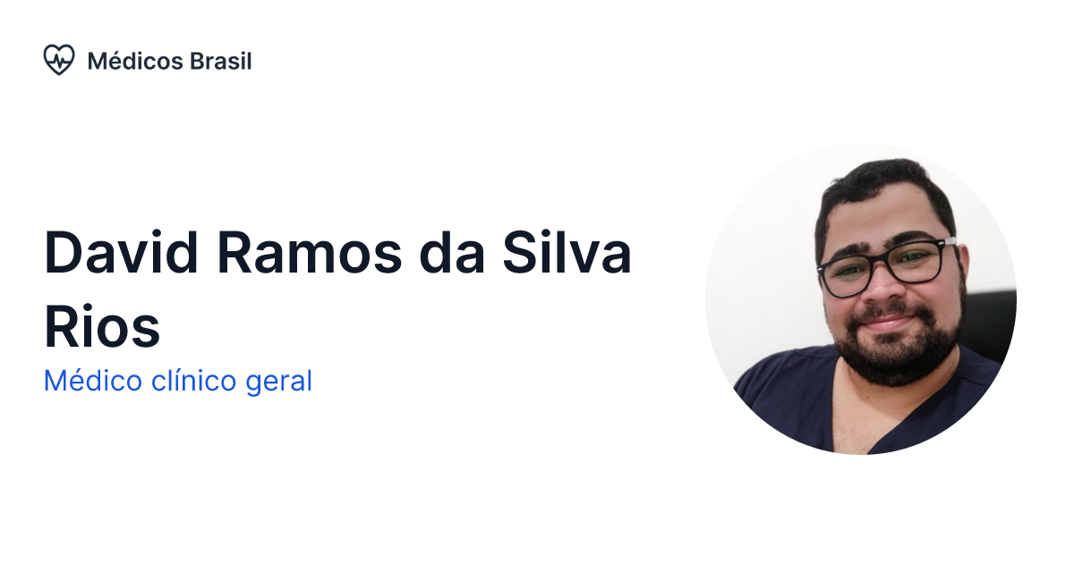 David Ramos da Silva Rios - Médico clínico geral | Médicos Brasil