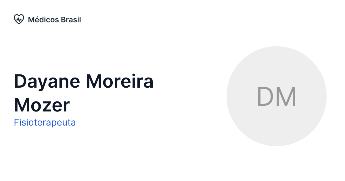 Dayane Moreira Mozer - Fisioterapeuta | Médicos Brasil