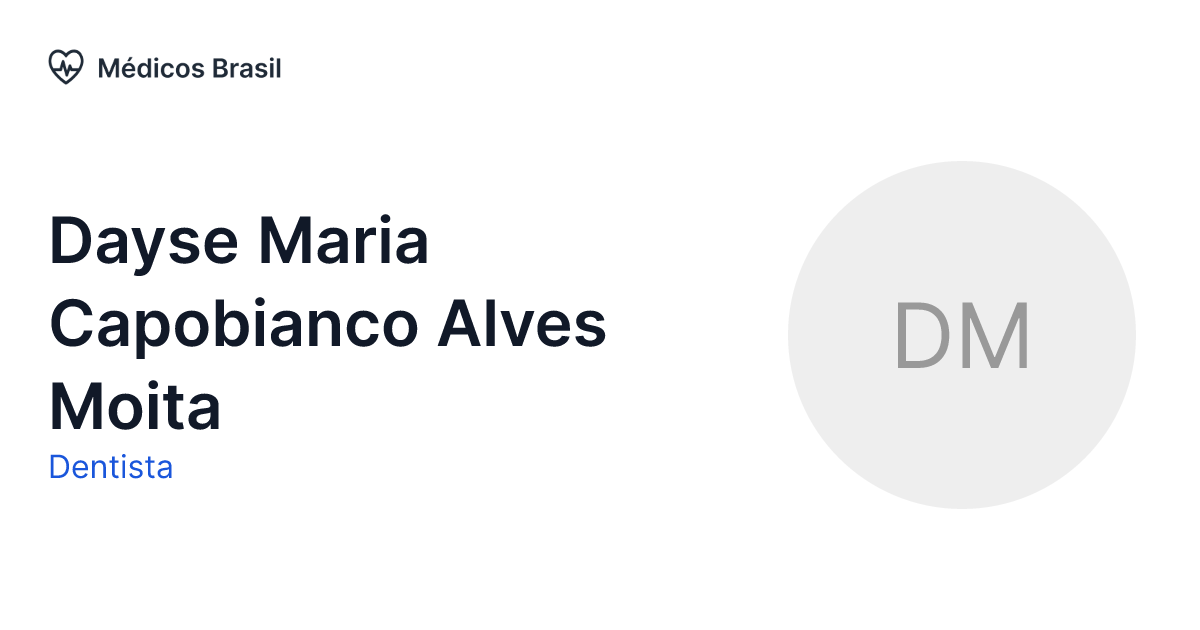 Dayse Maria Capobianco Alves Moita - Dentista | Médicos Brasil