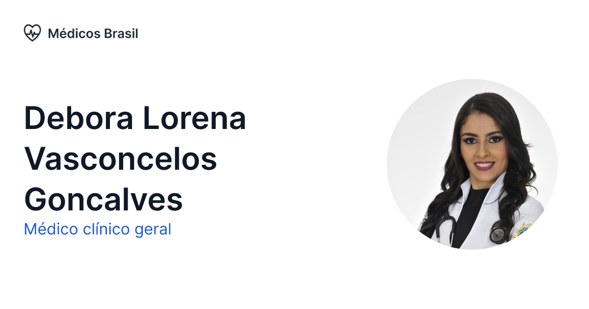Debora Lorena Vasconcelos Goncalves - Médico clínico geral | Médicos Brasil