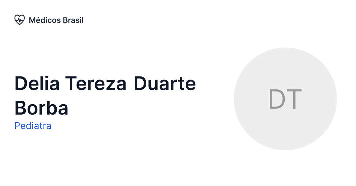 Delia Tereza Duarte Borba - Pediatra | Médicos Brasil