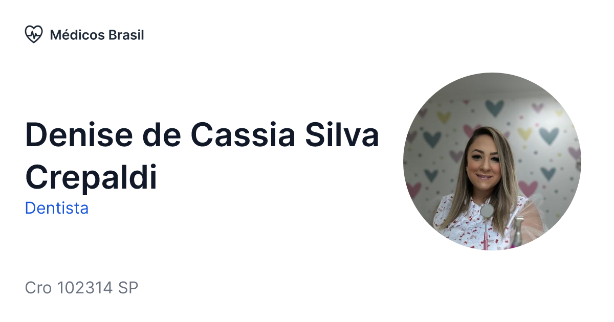 Denise de Cassia Silva Crepaldi - Dentista | Médicos Brasil