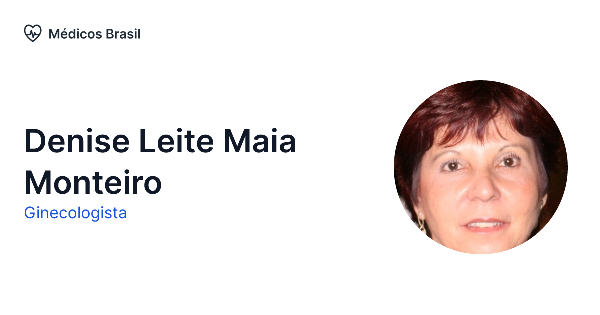 Denise Leite Maia Monteiro - Ginecologista | Médicos Brasil
