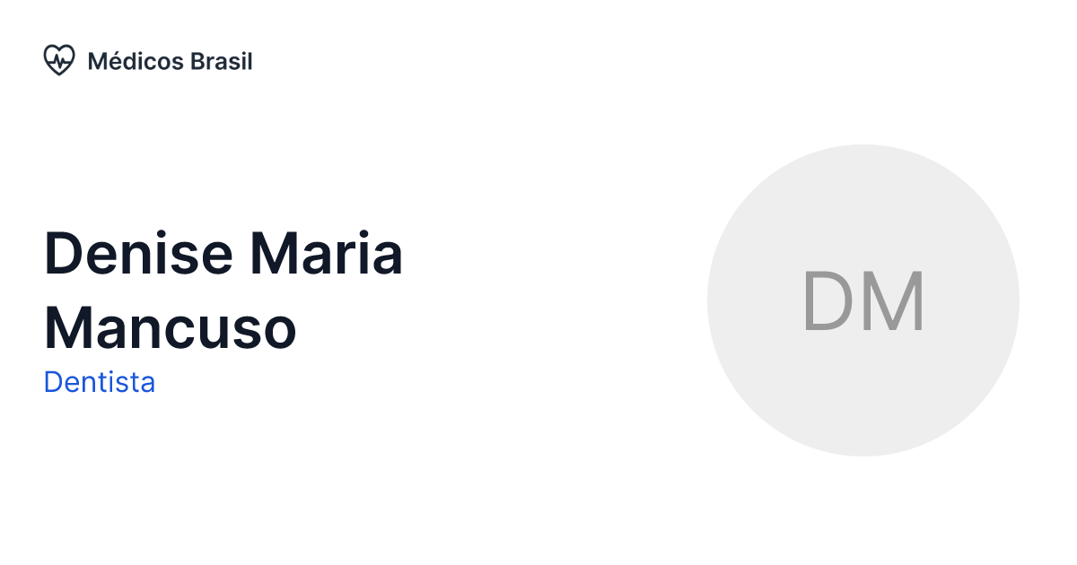 Denise Maria Mancuso - Dentista | Médicos Brasil
