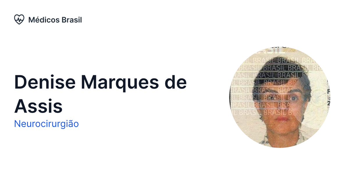 Denise Marques de Assis - Neurocirurgião | Médicos Brasil
