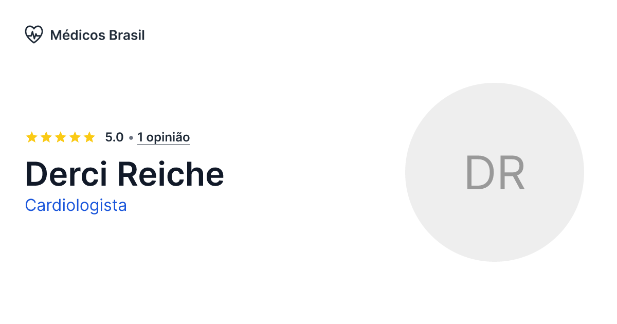 Derci Reiche - Cardiologista | Médicos Brasil