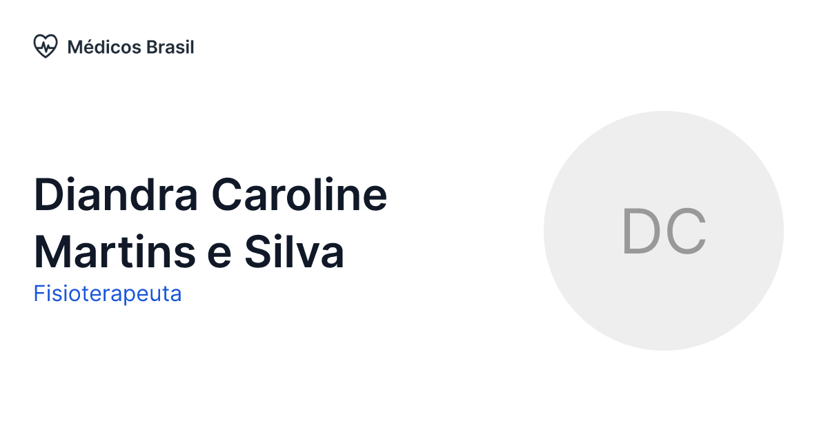 Diandra Caroline Martins e Silva - Fisioterapeuta | Médicos Brasil