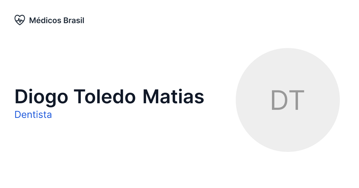 Diogo Toledo Matias - Dentista | Médicos Brasil