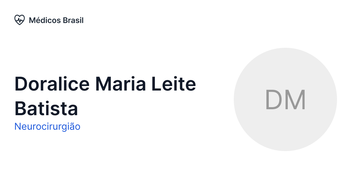 Doralice Maria Leite Batista - Neurocirurgião | Médicos Brasil