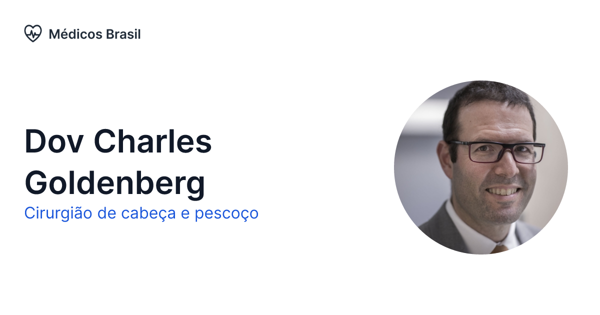 Dov Charles Goldenberg - Cirurgião de cabeça e pescoço | Médicos Brasil