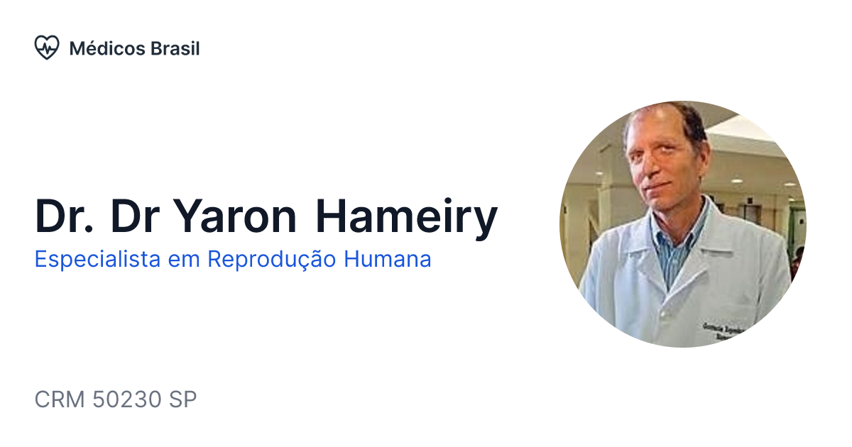 Dr. Dr Yaron Hameiry - Especialista em Reprodução Humana | Médicos Brasil