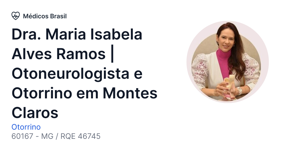 Dra. Maria Isabela Alves Ramos | Otoneurologista e Otorrino em Montes ...