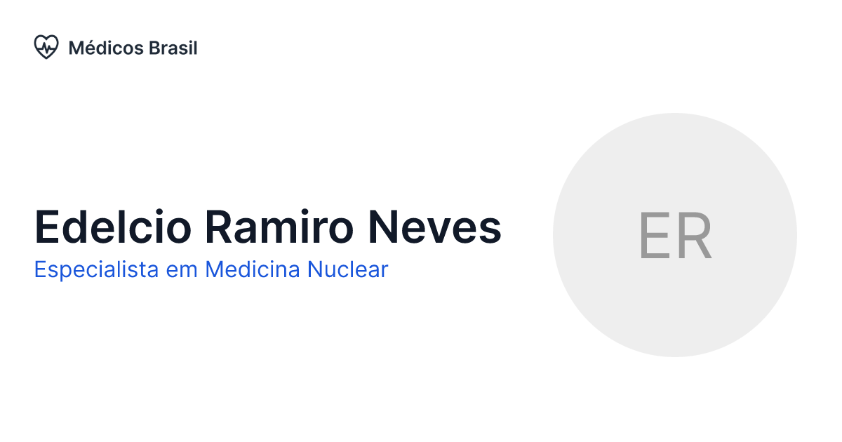 Edelcio Ramiro Neves - Especialista em Medicina Nuclear | Médicos Brasil