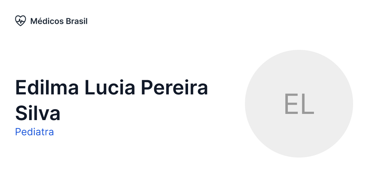 Edilma Lucia Pereira Silva - Pediatra | Médicos Brasil