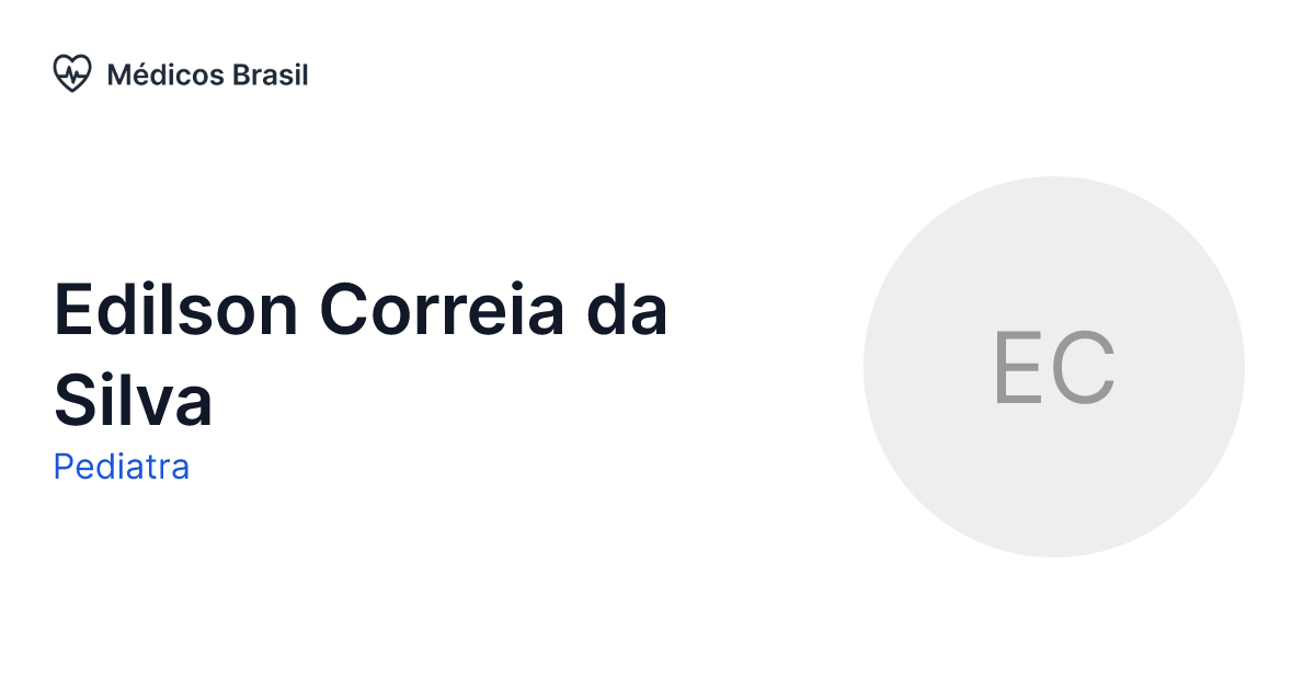 Edilson Correia da Silva - Pediatra | Médicos Brasil