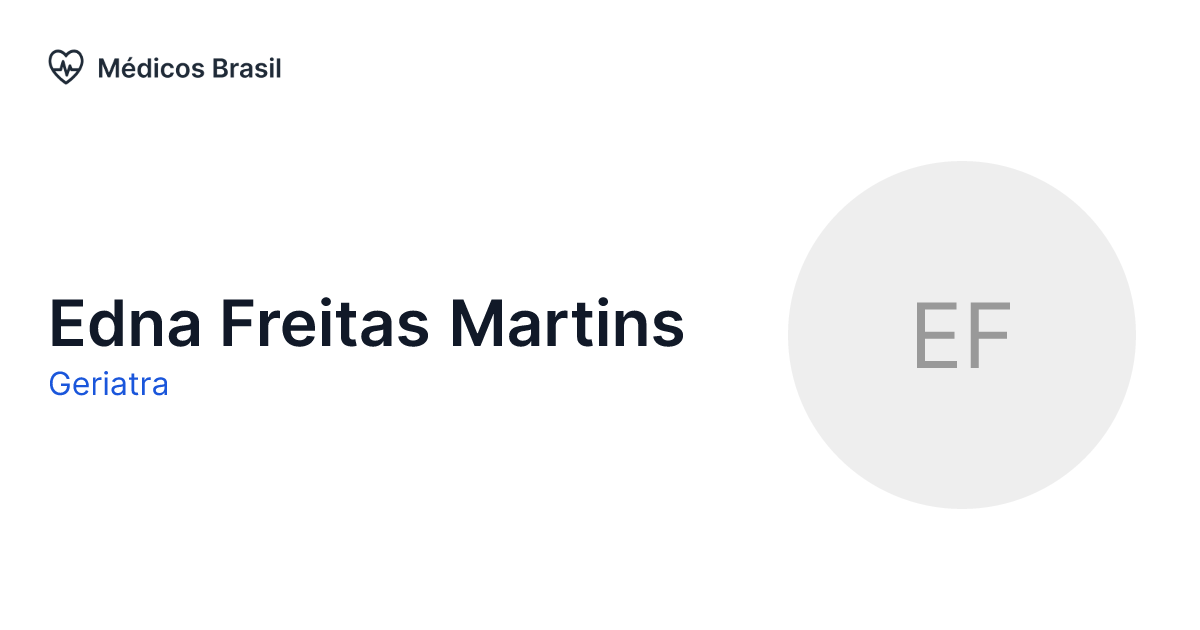 Edna Freitas Martins - Geriatra | Médicos Brasil