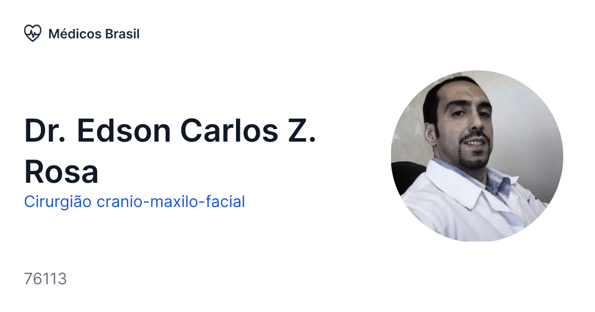 Dr. Edson Carlos Z. Rosa - Cirurgião cranio-maxilo-facial | Médicos Brasil