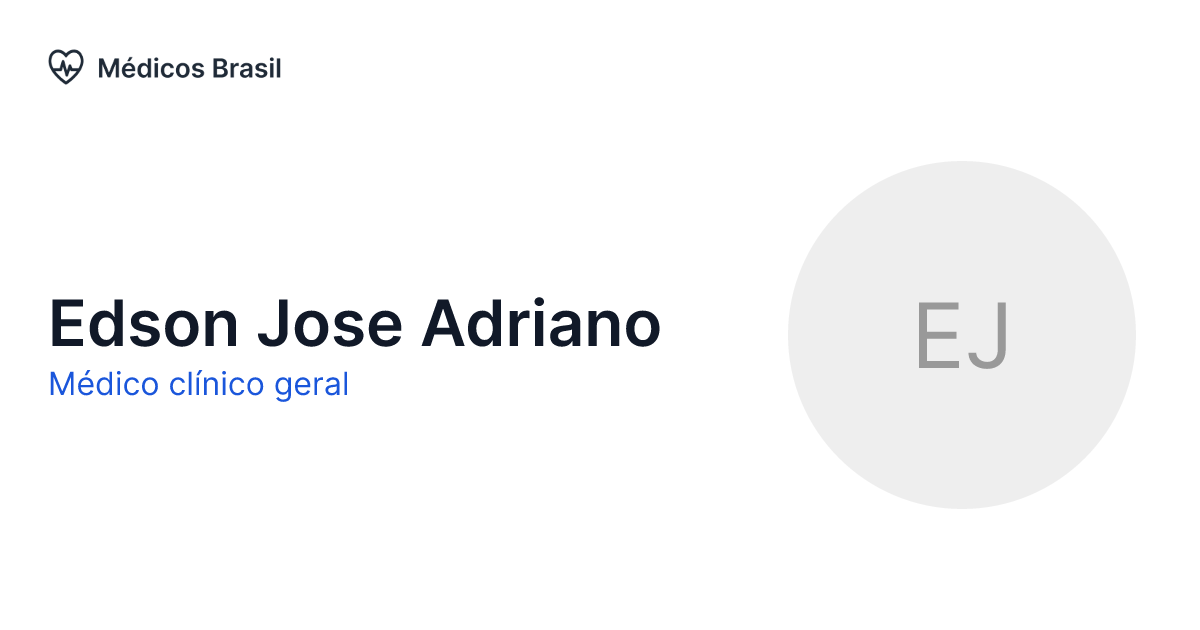 Edson Jose Adriano - Médico clínico geral | Médicos Brasil