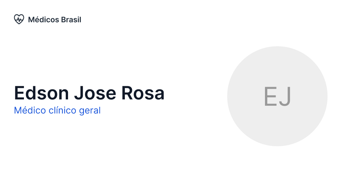 Edson Jose Rosa - Médico clínico geral | Médicos Brasil