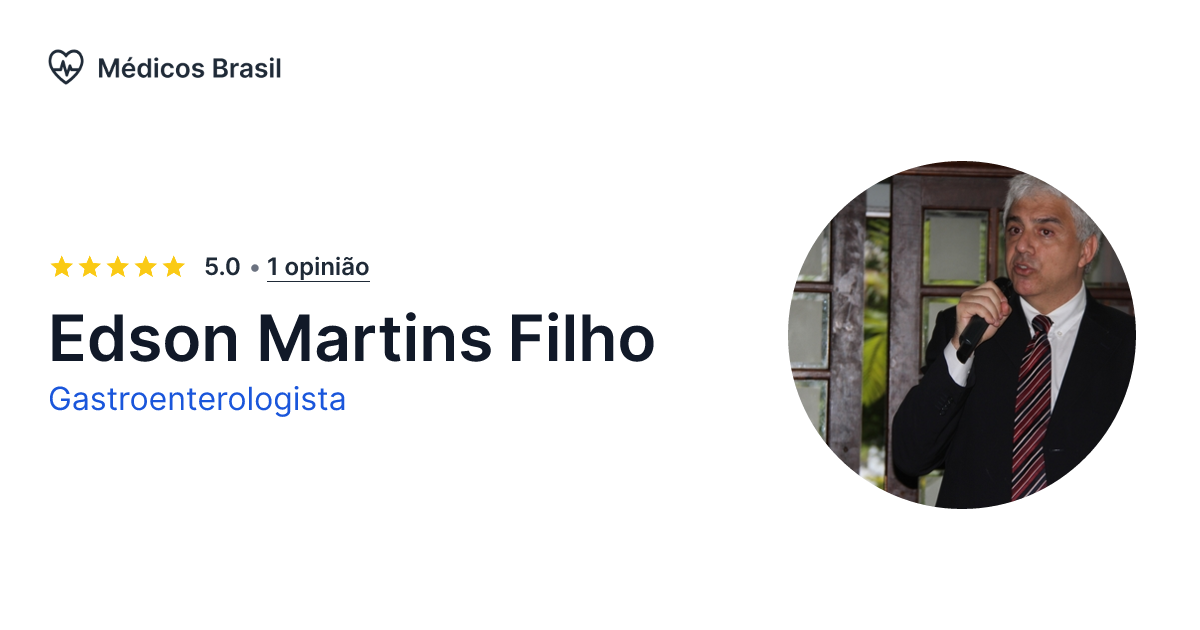 Edson Martins Filho - Gastroenterologista | Médicos Brasil