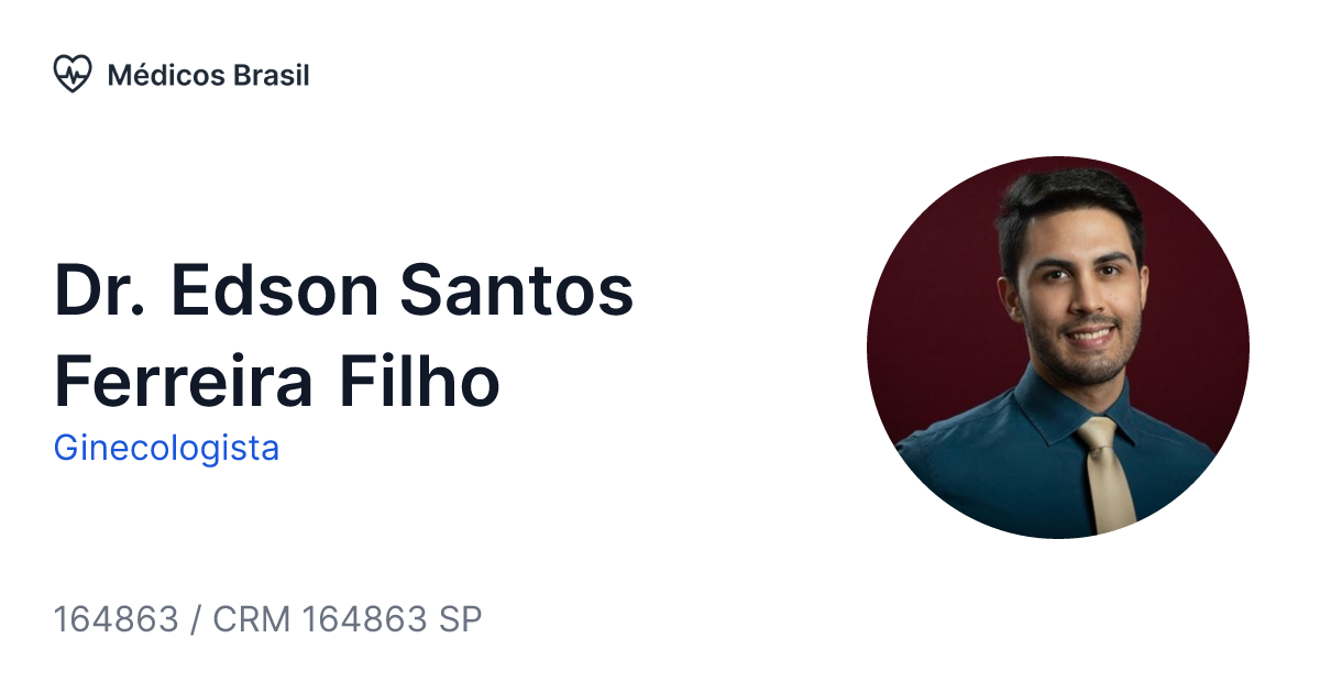 Dr. Edson Santos Ferreira Filho - Ginecologista | Médicos Brasil