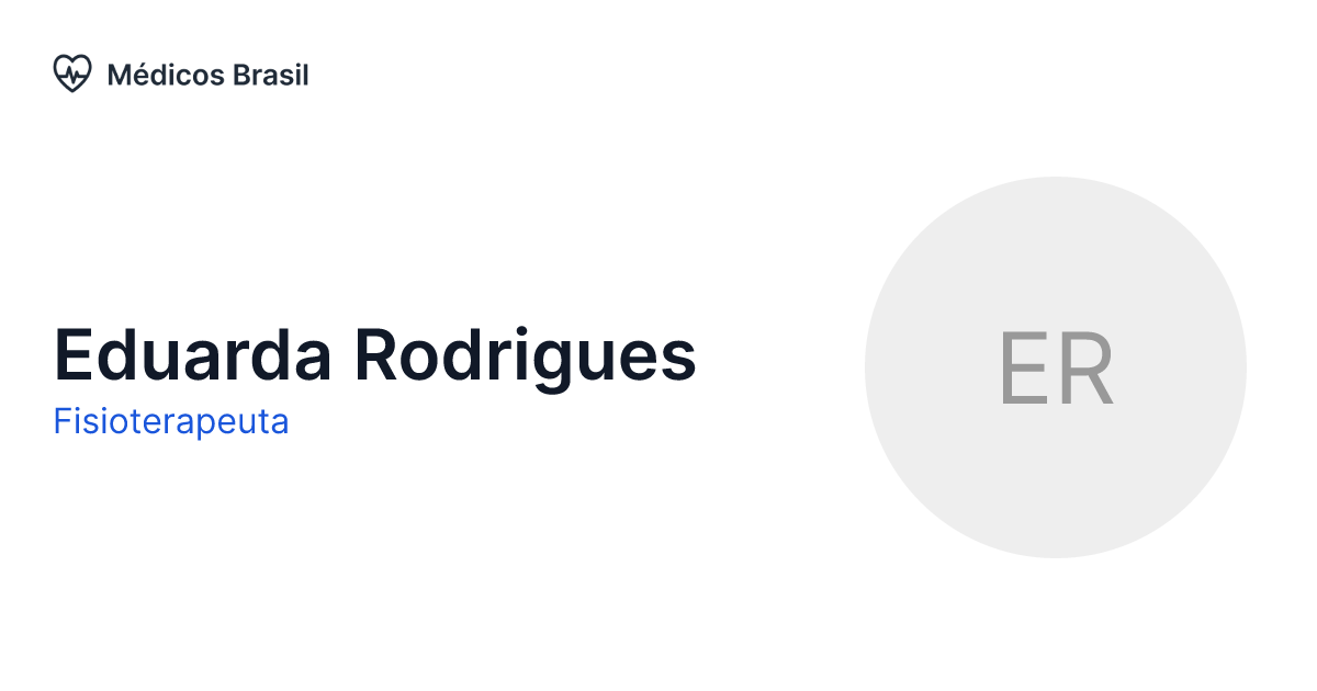Eduarda Rodrigues - Fisioterapeuta | Médicos Brasil