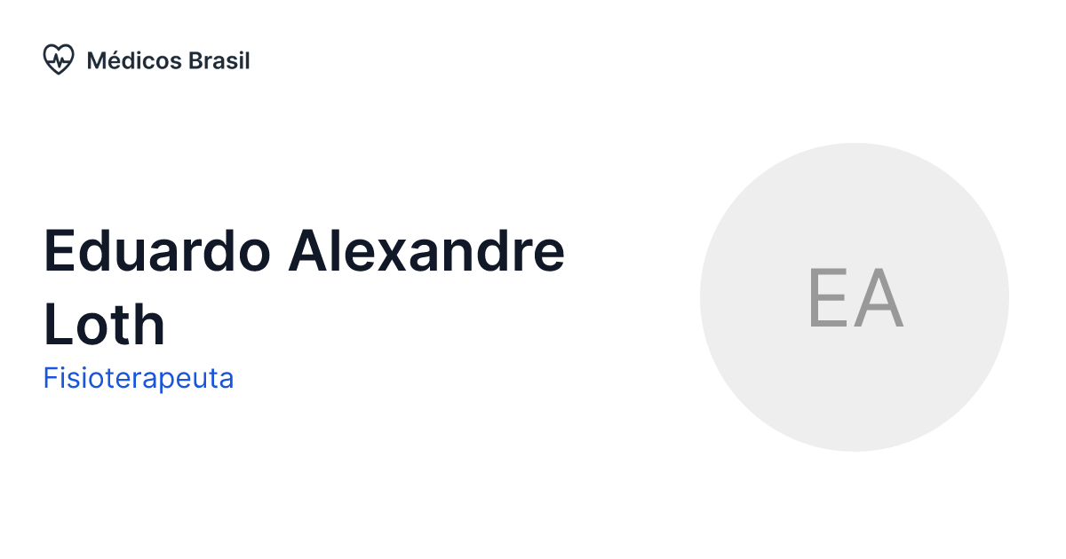 Eduardo Alexandre Loth - Fisioterapeuta | Médicos Brasil