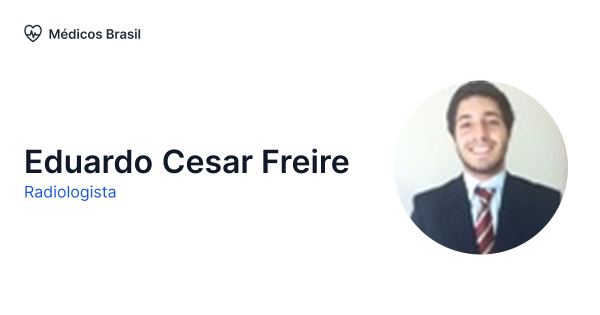 Eduardo Cesar Freire - Radiologista | Médicos Brasil