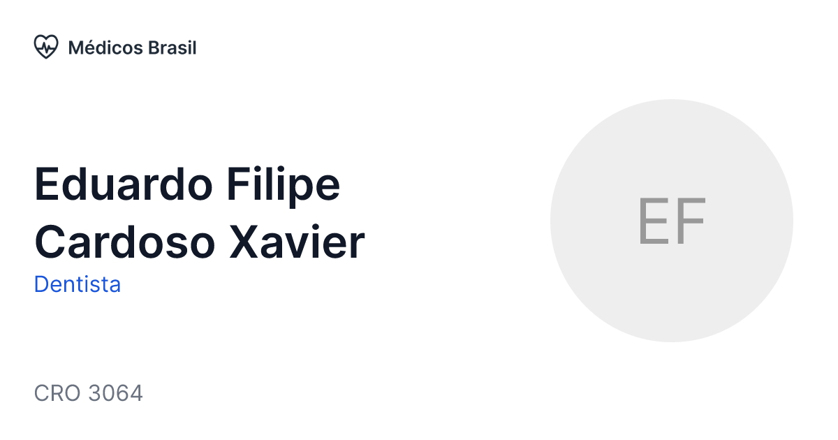 Eduardo Filipe Cardoso Xavier - Dentista | Médicos Brasil
