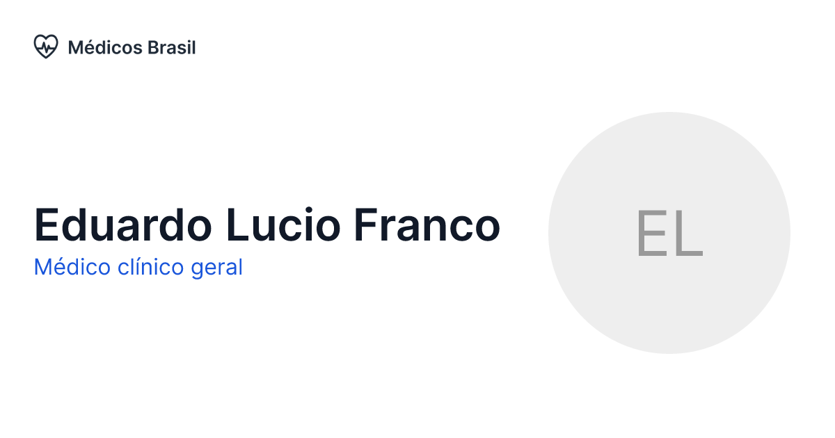 Eduardo Lucio Franco - Médico clínico geral | Médicos Brasil