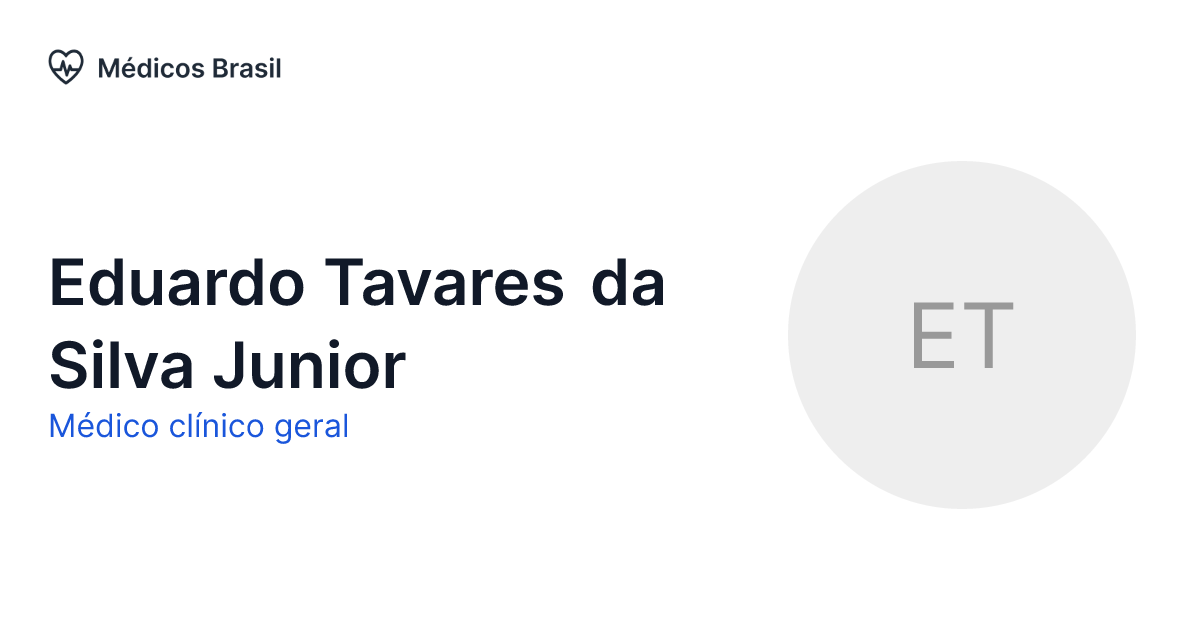 Eduardo Tavares da Silva Junior - Médico clínico geral | Médicos Brasil