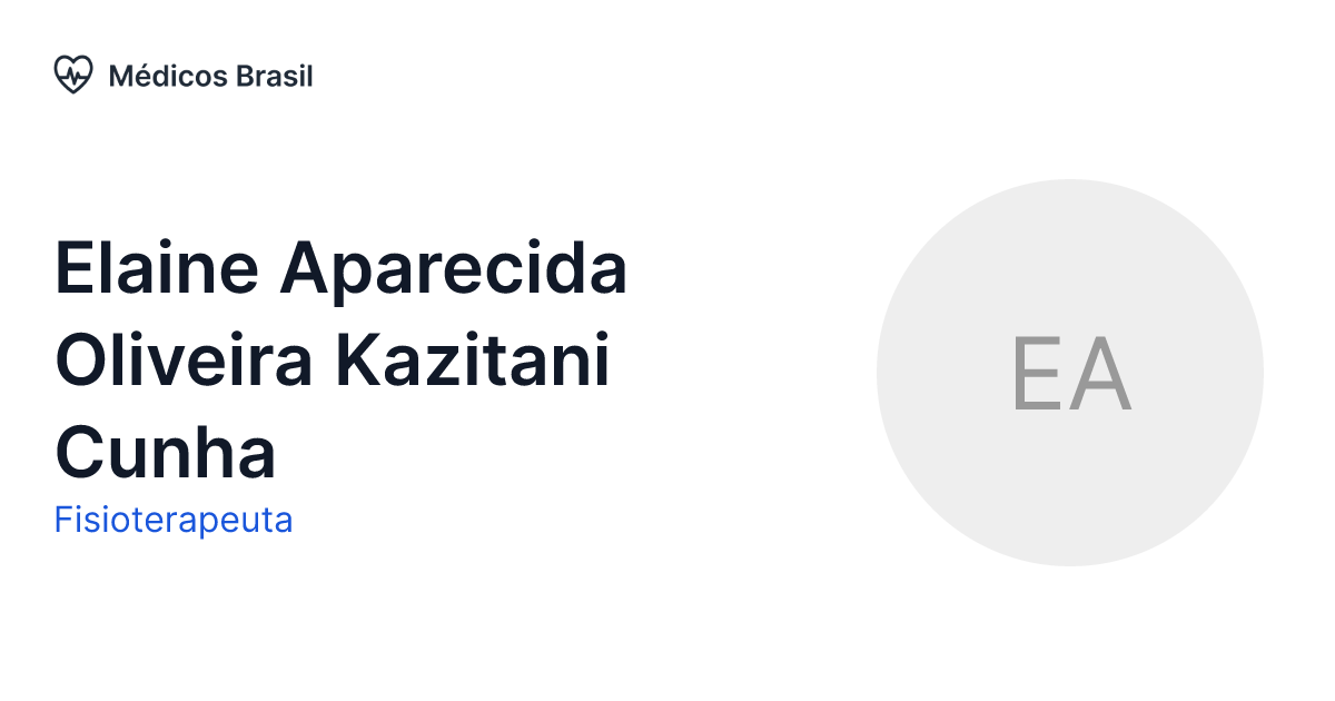 Elaine Aparecida Oliveira Kazitani Cunha - Fisioterapeuta | Médicos Brasil