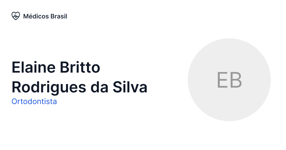 Elaine Britto Rodrigues da Silva - Ortodontista | Médicos Brasil