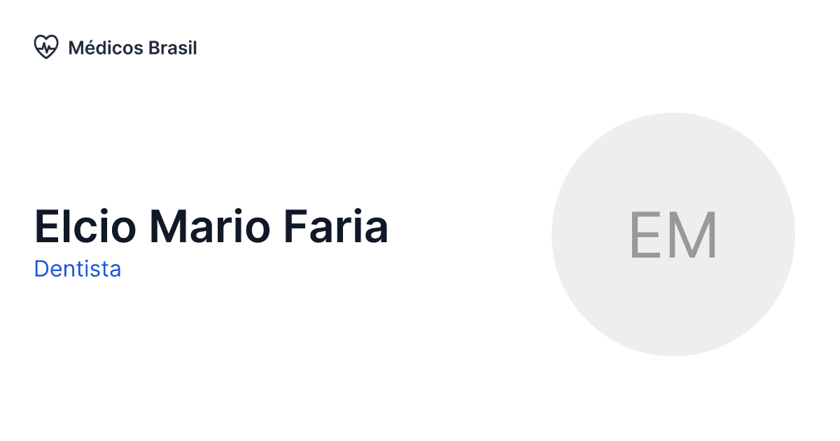 Elcio Mario Faria - Dentista | Médicos Brasil