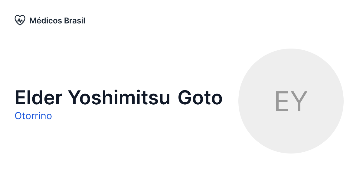 Elder Yoshimitsu Goto - Otorrino | Médicos Brasil