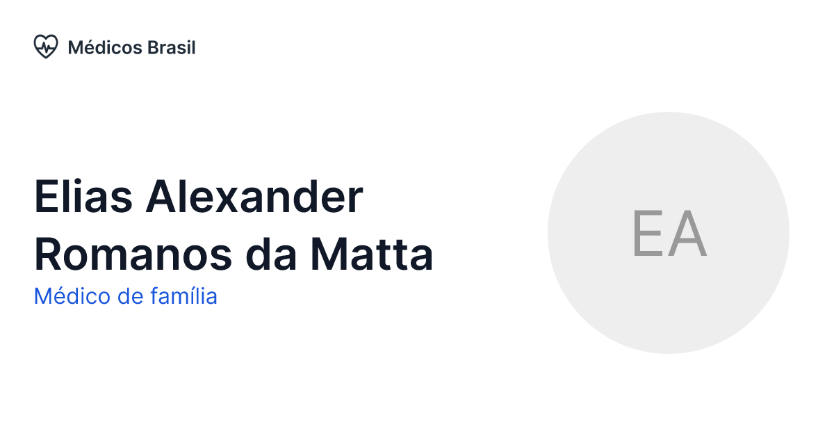 Elias Alexander Romanos da Matta - Médico de família | Médicos Brasil
