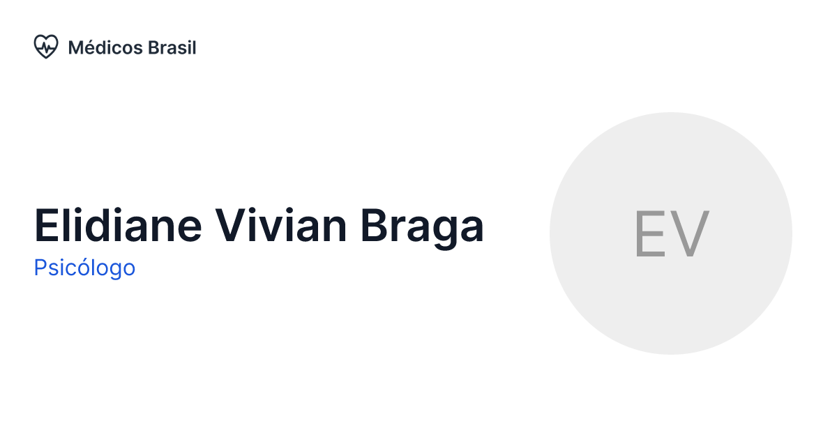 Elidiane Vivian Braga - Psicólogo | Médicos Brasil