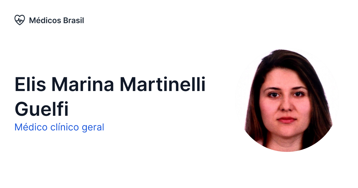 Elis Marina Martinelli Guelfi - Médico clínico geral | Médicos Brasil