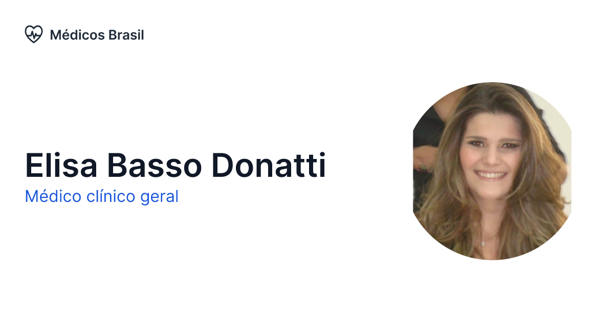 Elisa Basso Donatti - Médico clínico geral | Médicos Brasil