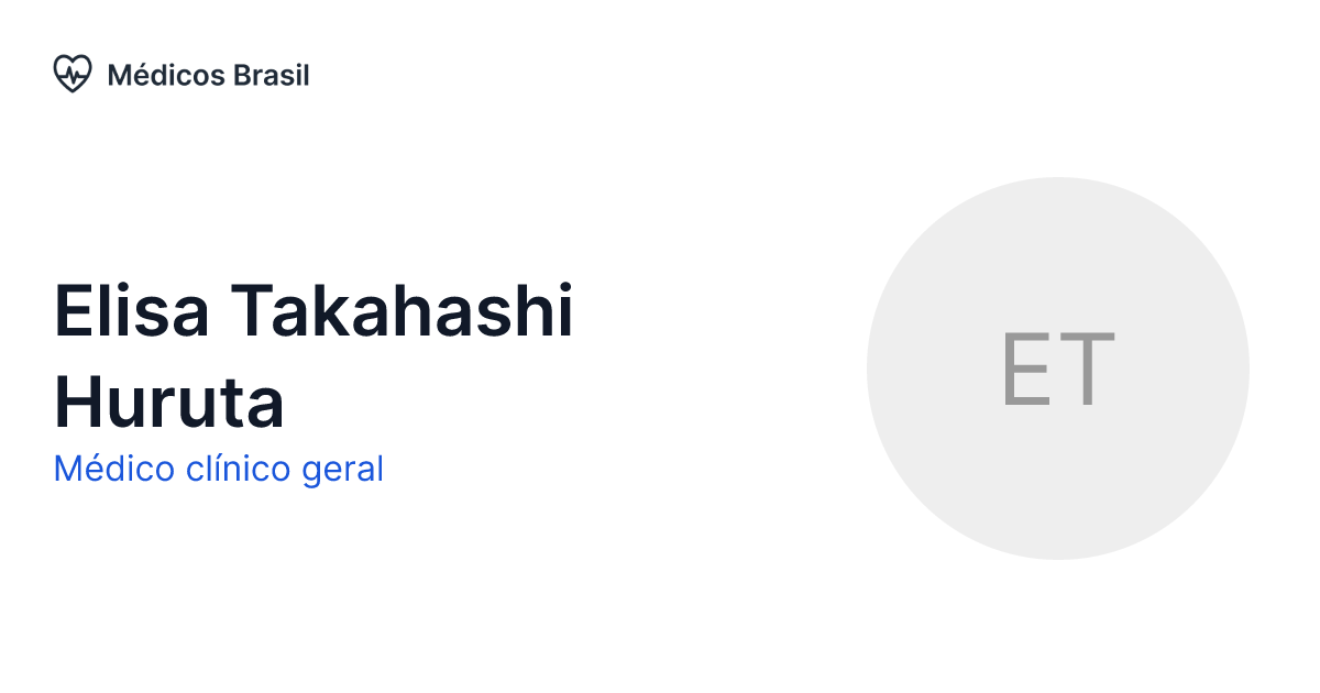 Elisa Takahashi Huruta - Médico clínico geral | Médicos Brasil