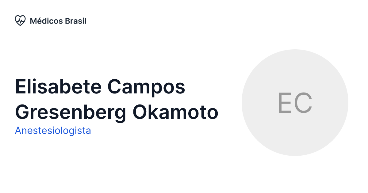 Elisabete Campos Gresenberg Okamoto - Anestesiologista | Médicos Brasil